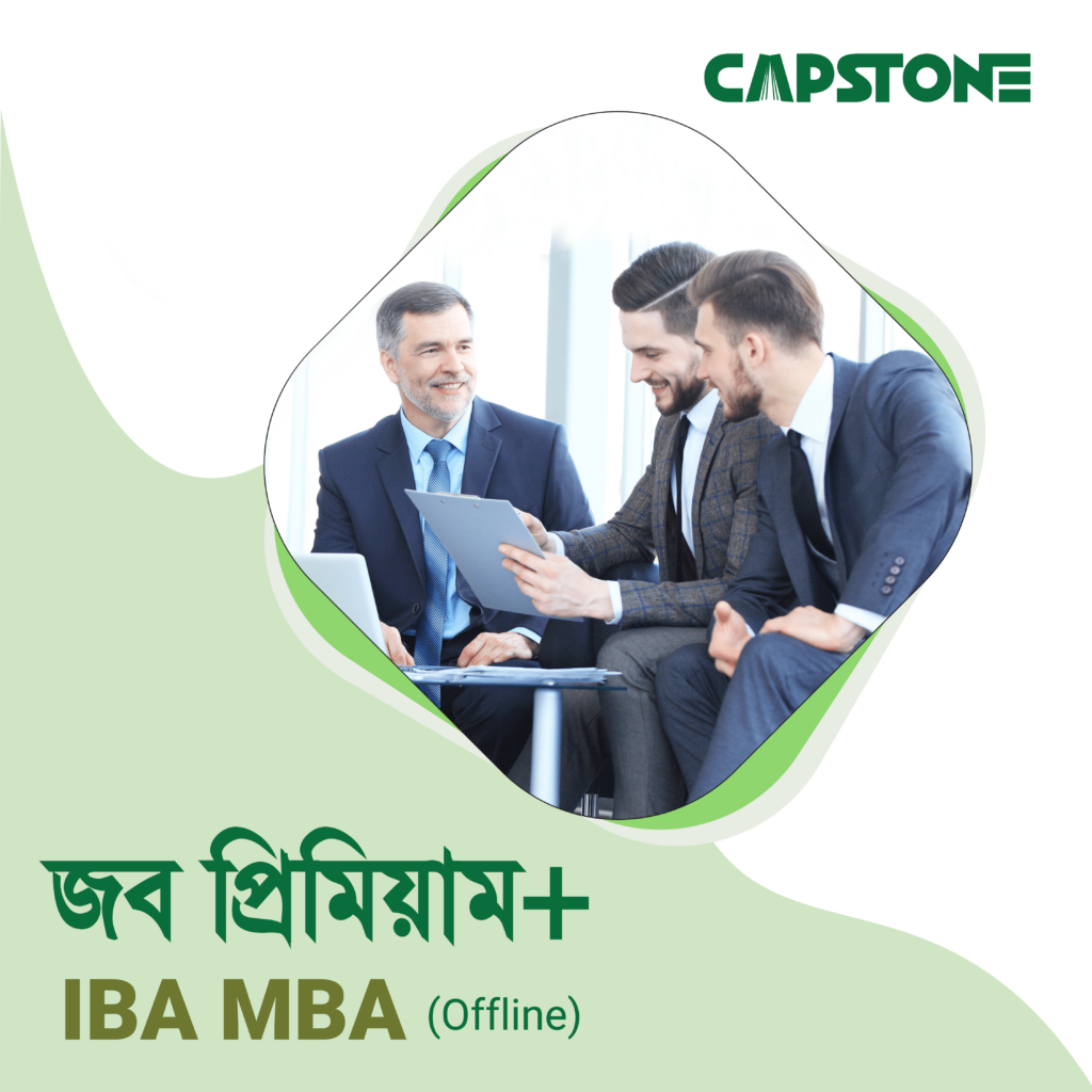 Job Premium + IBA MBA Special Batch (Offline) - Capstone Education